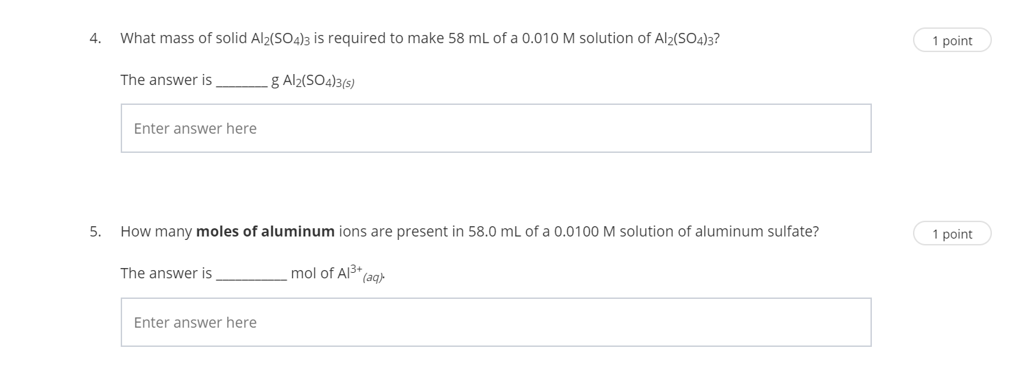 Solved 4. What mass of solid Al2(SO4)3 is required to make | Chegg.com