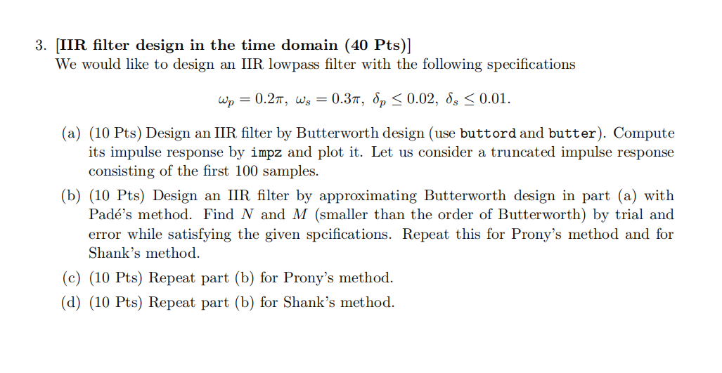 3. [IIR filter design in the time domain (40 Pts)] We | Chegg.com