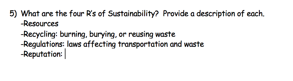 Solved 5) What are the four R's of Sustainability? Provide a | Chegg.com