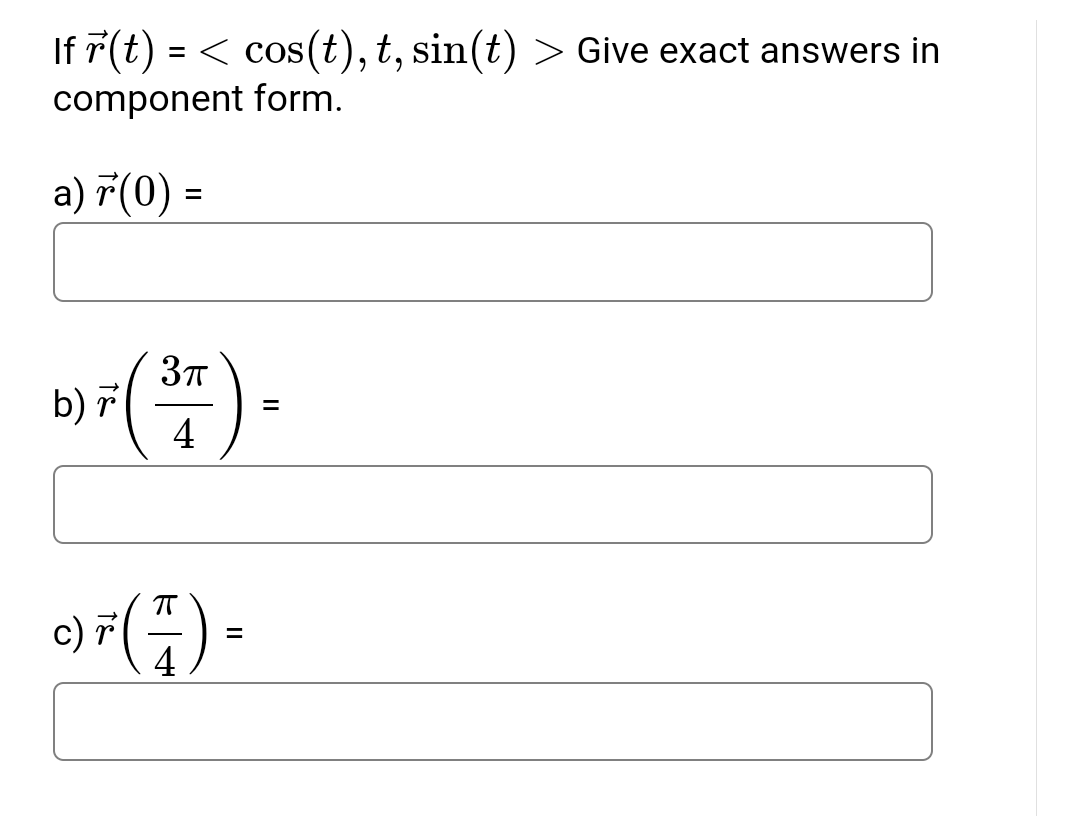 Solved If r(t)= cos(t),t,sin(t)> Give exact answers in | Chegg.com