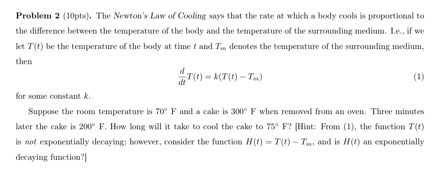 Solved Problem 2 (10pts). The Newton's Law of Cooling says | Chegg.com
