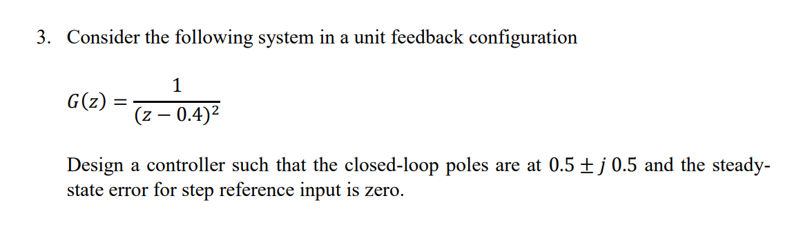 Solved Consider the following system in a unit feedback | Chegg.com
