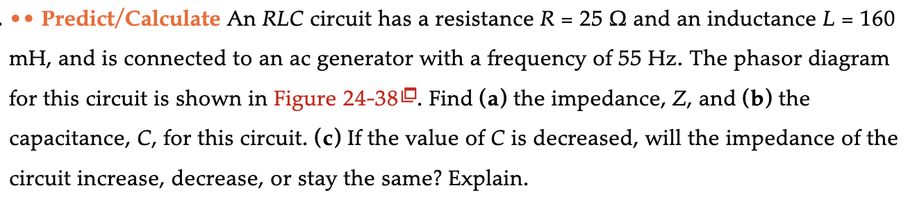 Solved - Predict/Calculate An RLC circuit has a resistance | Chegg.com