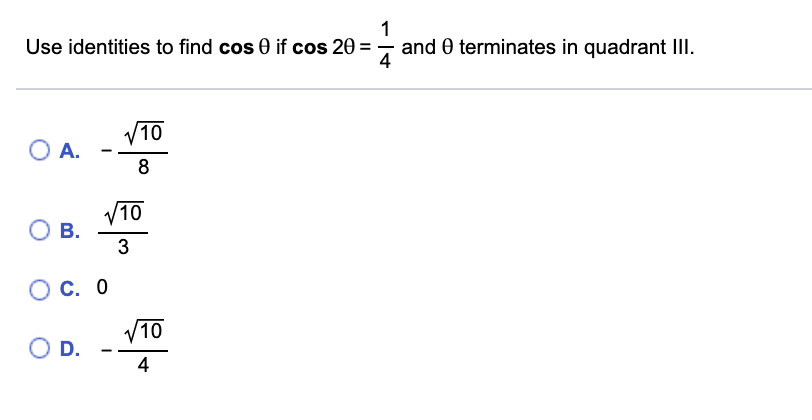 Solved Use identities to find cos theta if cos 2theta=1/4 | Chegg.com