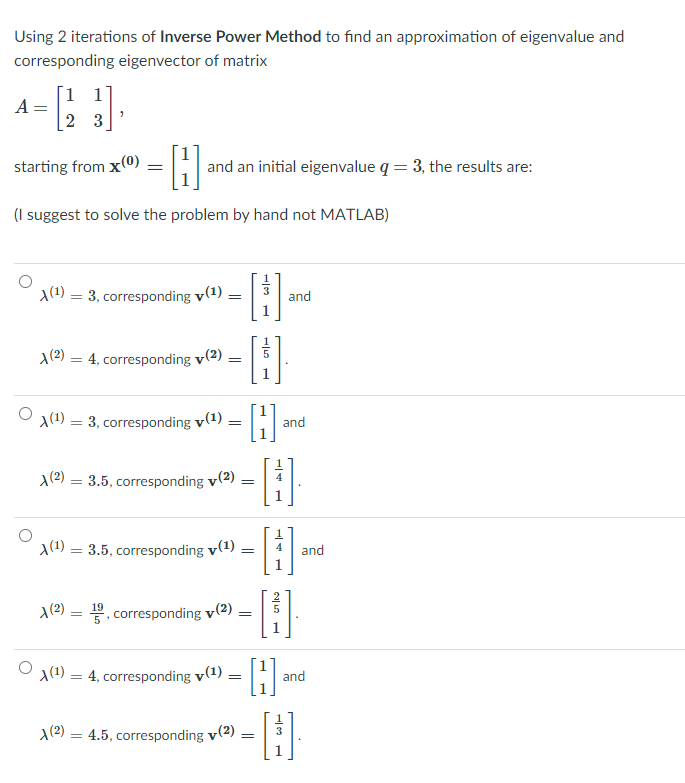 Solved Inverse Power Method To approximate an eigenvalue and | Chegg.com