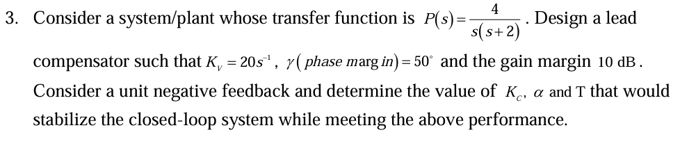 Solved by an EXPERT Consider a systemplant whose transfer function | Chegg.com