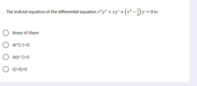 Solved The indicial equation of the differential equation | Chegg.com