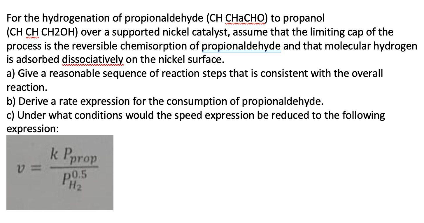Solved For the hydrogenation of propionaldehyde (CHCHaCHO ) | Chegg.com