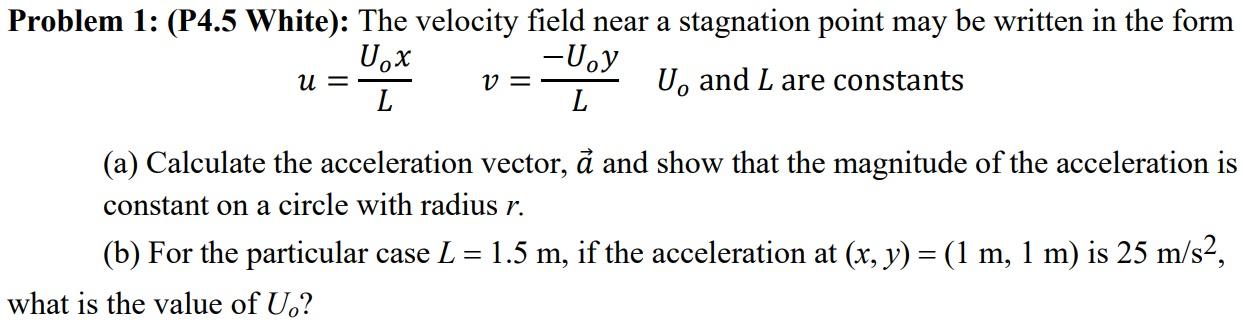 Solved Problem 1: (P4.5 White): The velocity field near a | Chegg.com