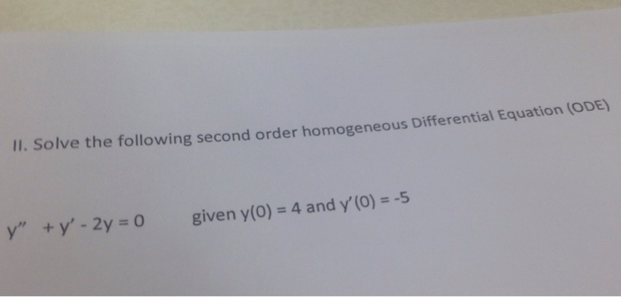 Solved Solve the following second order homogeneous | Chegg.com