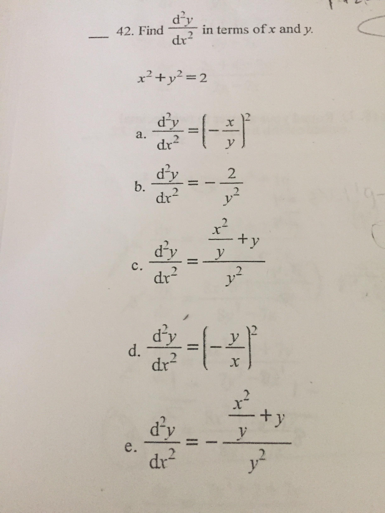 Solved Find d^2y/dx^2 in terms of x and y. x^2+y^2=2 Can you | Chegg.com