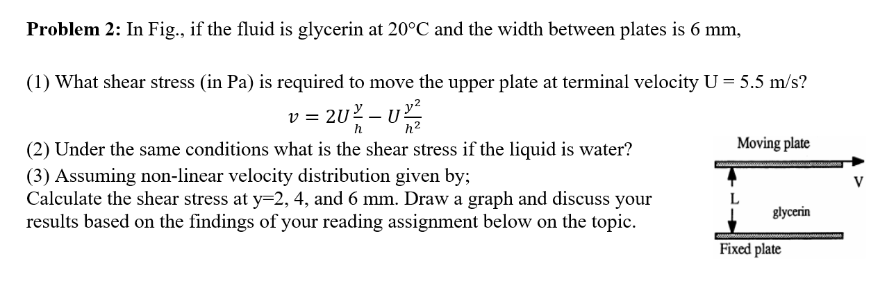 Solved Problem 2: In Fig., if the fluid is glycerin at 20°C | Chegg.com
