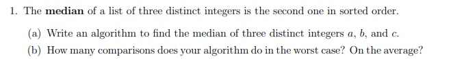 Solved 1. The median of a list of three distinct integers is | Chegg.com