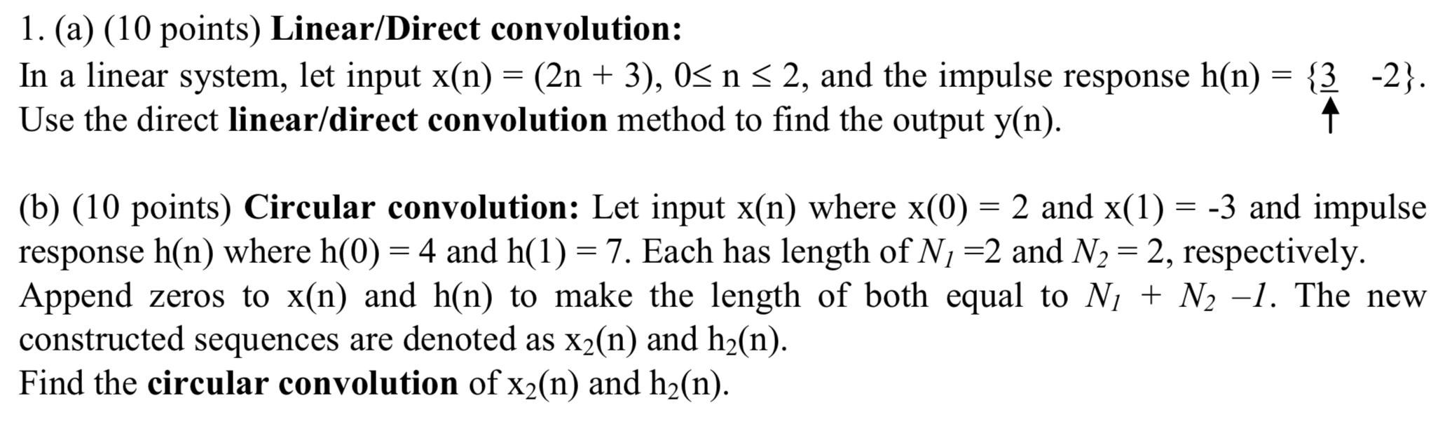 Solved 1. (a) (10 points) Linear/Direct convolution: In a | Chegg.com