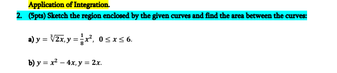 Solved Application of Integration. 2. (5pts) Sketch the | Chegg.com