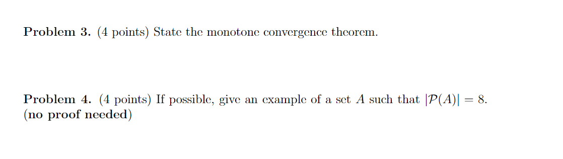 Solved Problem 3. (4 points) State the monotone convergence | Chegg.com