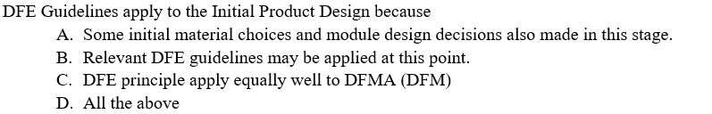 Solved DFE Guidelines apply to the Initial Product Design | Chegg.com