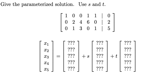 Solved Give the parameterized solution. Use s and t. | Chegg.com