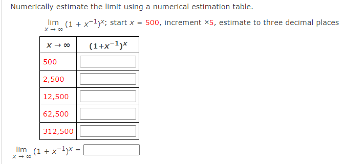 Solved Numerically estimate the limit using a numerical | Chegg.com