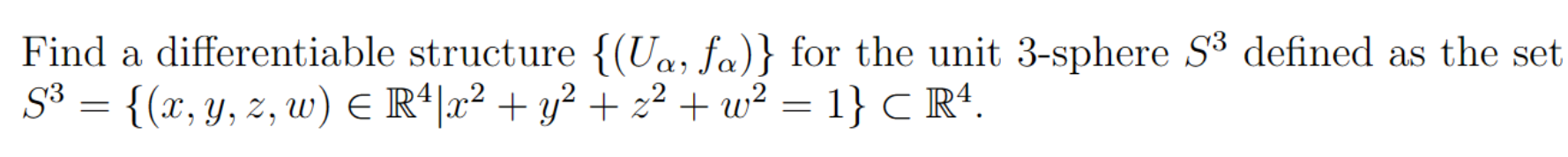 Solved Find a differentiable structure {(Uα,fα)} for the | Chegg.com