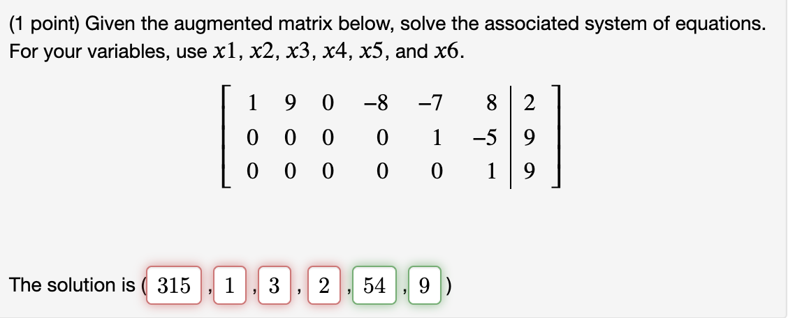 Solved 1 Point Given The Augmented Matrix Below Solve The