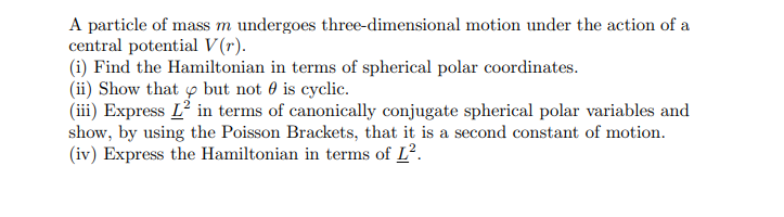 Solved A particle of mass m undergoes three-dimensional | Chegg.com