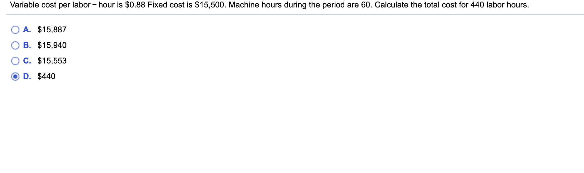 Solved Variable cost per labor - hour is $0.88 Fixed cost is | Chegg.com