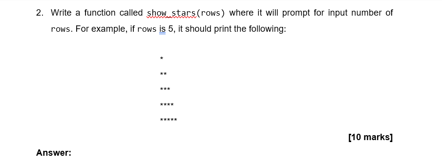 Solved 2. Write a function called show stars (rows) where it | Chegg.com