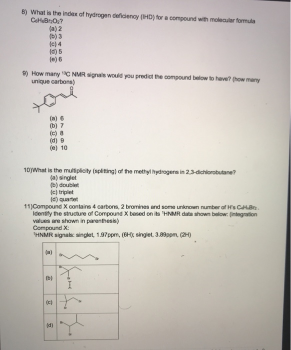 Solved What is the index of hydrogen deficiency (IHD) for a | Chegg.com
