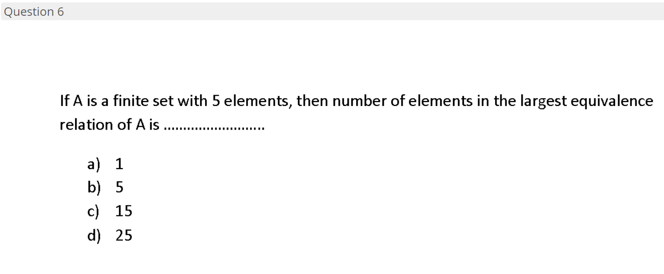 Solved Question 6 If A is a finite set with 5 elements, then | Chegg.com
