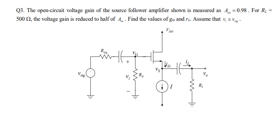 Solved Q3. The open-circuit voltage gain of the source | Chegg.com