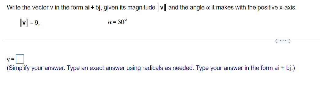 Solved Write the vector v in the form ai + bj, given its | Chegg.com