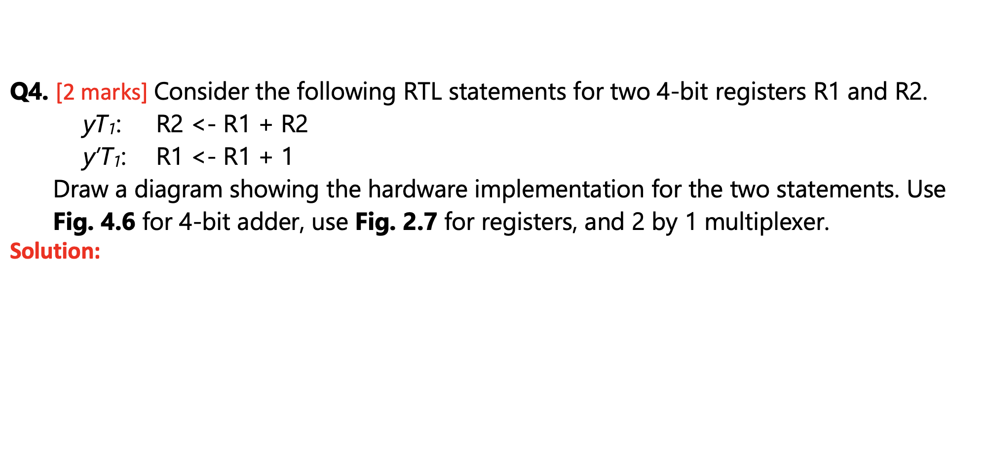 Solved Q4. [2 marks] Consider the following RTL statements | Chegg.com