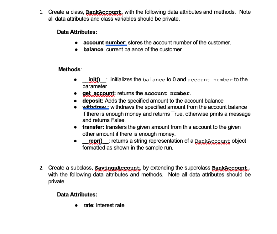 Solved 1. Create a class, BankAccount, with the following | Chegg.com