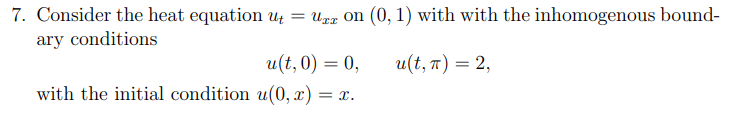 Solved 7. Consider the heat equation ut=uxx on (0,1) with | Chegg.com