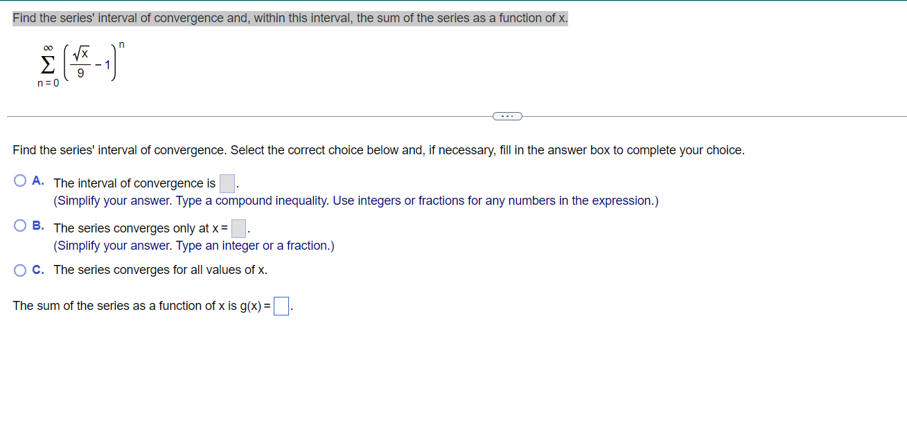 Solved Find the series' interval of convergence and, | Chegg.com Solved Find the series' interval of convergence and, | Chegg.com