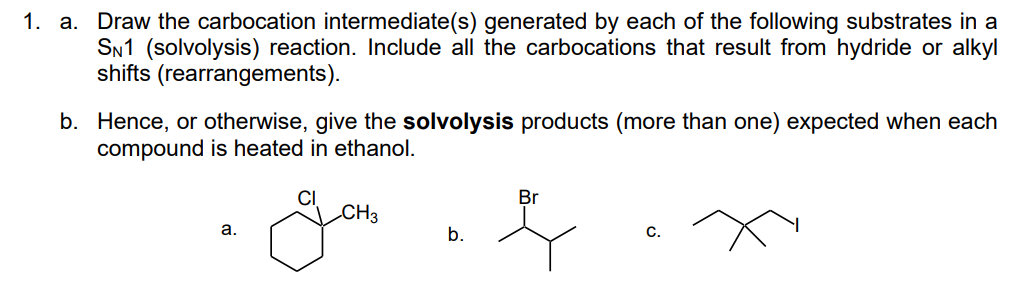 Solved 1. a. Draw the carbocation intermediate(s) generated | Chegg.com
