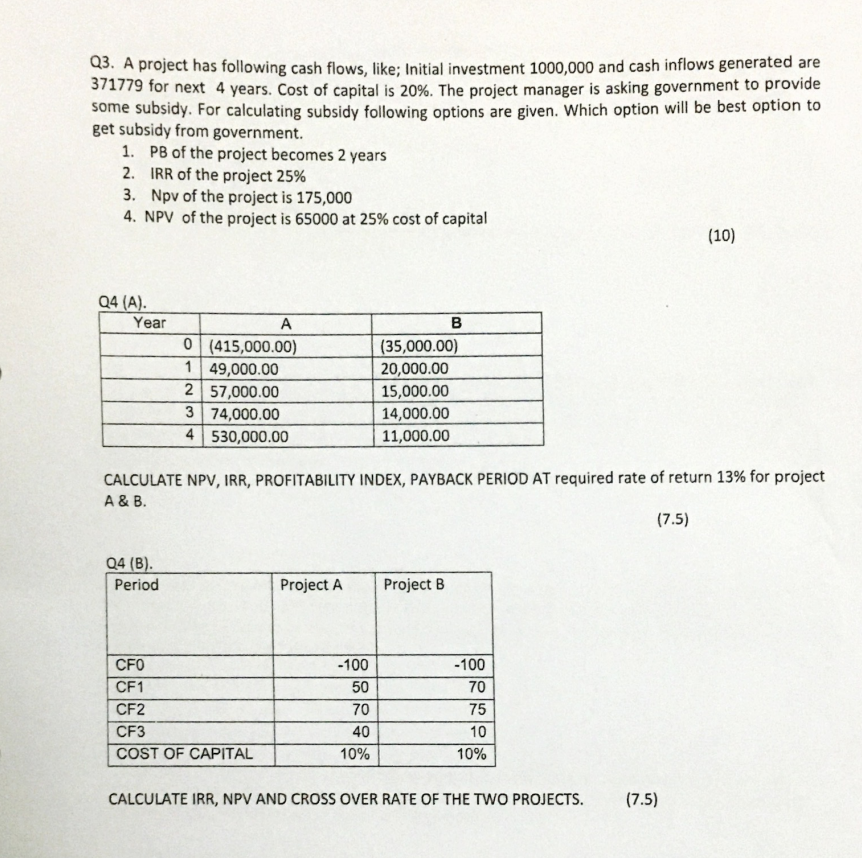 Solved Q3. A project has following cash flows, like; Initial | Chegg.com