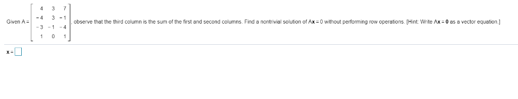 Solved Given A-4 3 -1 observe that the third column is the | Chegg.com