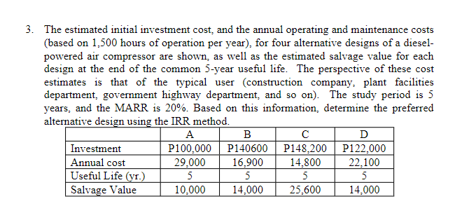 Solved 3. The estimated initial investment cost, and the | Chegg.com