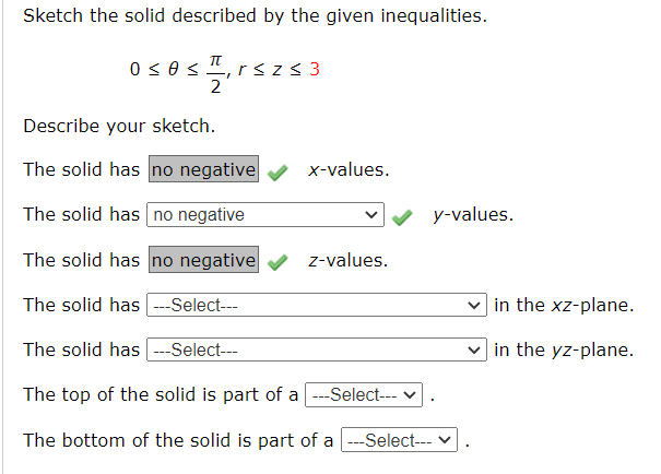 Sketch the solid described by the given inequalities. | Chegg.com Sketch the solid described by the given inequalities. | Chegg.com