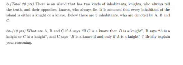 Solved 3. (Total 20 pts) There is an island that has two | Chegg.com