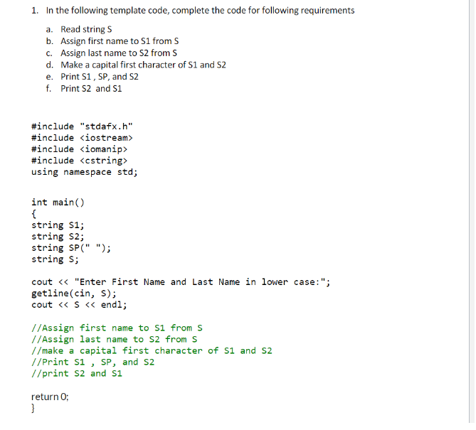 Solved 1. In the following template code, complete the code | Chegg.com