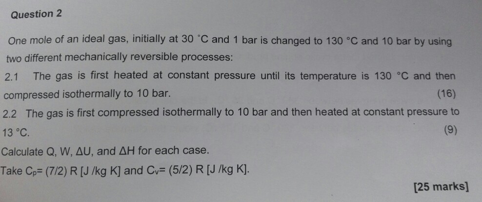 Solved Question 2 One mole of an ideal gas, initially at 30 | Chegg.com