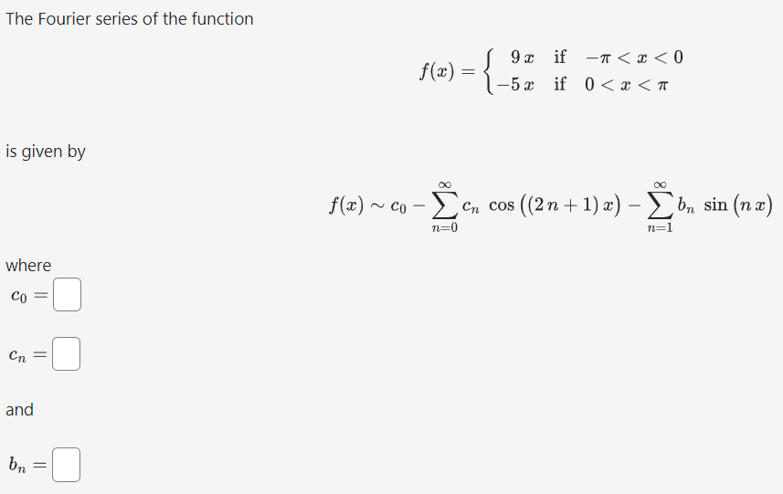Solved The Fourier series of the function f(x)={9x−5x if −π | Chegg.com