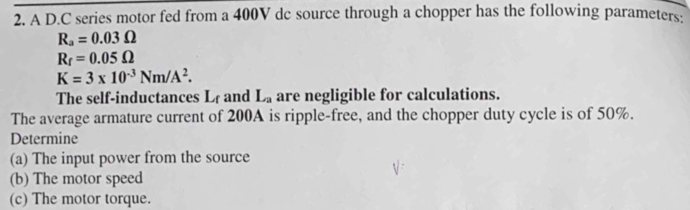 Solved 2. A D.C series motor fed from a 400V dc source | Chegg.com