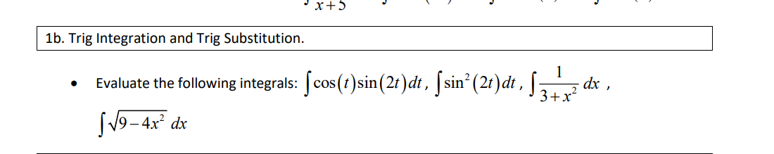 Solved 1b. Trig Integration and Trig Substitution. - | Chegg.com