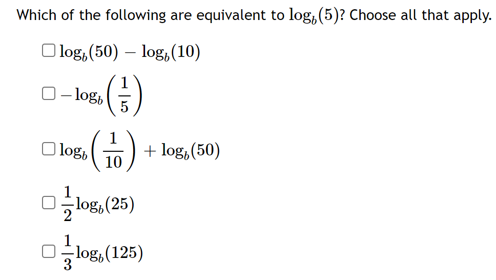 Solved Which of the following are equivalent to logb(5) ? | Chegg.com