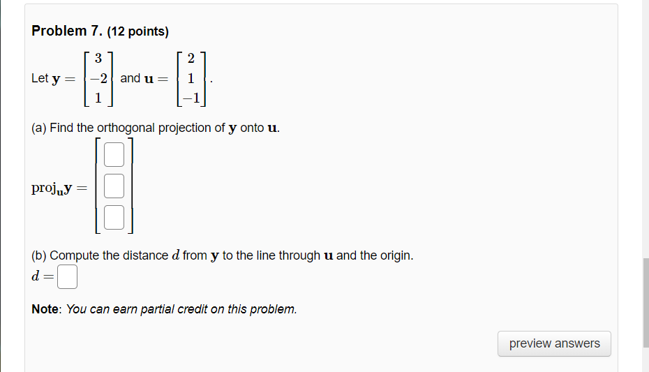 Solved Problem 6. (10 points) 1 0 1 1 Let v u = and let W be | Chegg.com