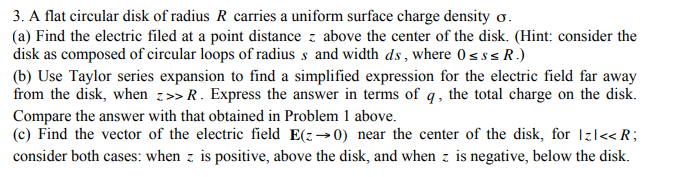 Solved A flat circular disk of radius R ﻿carries a uniform | Chegg.com